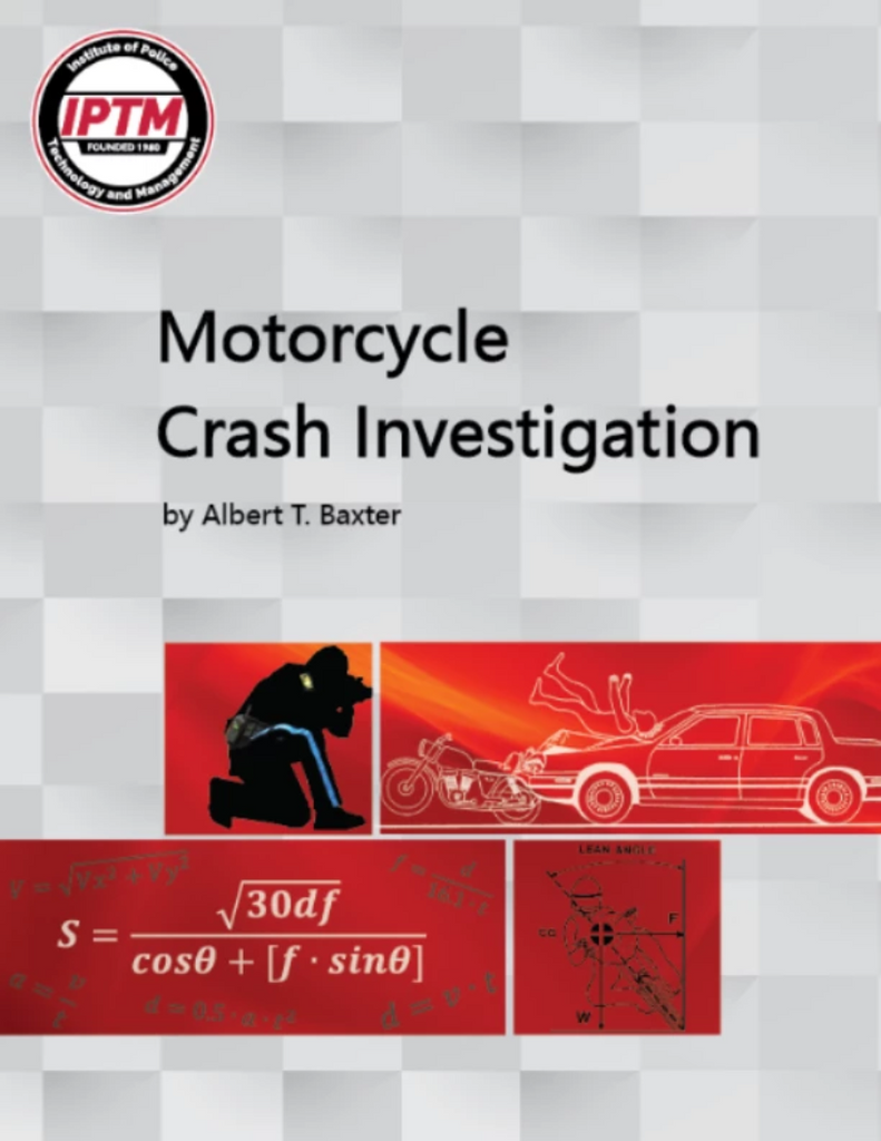 Motorcycle Crash Investigation 3rd Edition – IPTM Publications